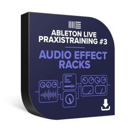 Ableton Live Praxistraining #3 - Audio Effect Racks
