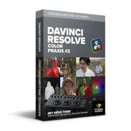 Resolve Color Praxis #2 – Fortgeschrittene Techniken